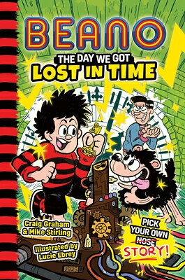 BEANO THE DAY WE GOT LOST IN T Beano Fiction Pick Your Own Story Beano Craig Graham Mike Stirling HARPERCOLLINS 3602026 ...