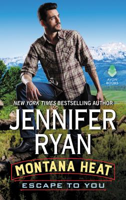 MONTANA HEAT ESCAPE TO YOU Montana Heat Jennifer Ryan AVON BOOKS2017 Mass　Market　Paperbound English ISBN：9780062645258 洋...