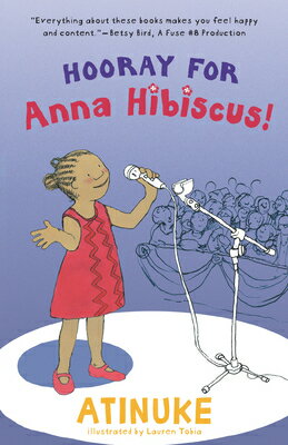 HOORAY FOR ANNA HIBISCUS Anna Hibiscus Atinuke Lauren Tobia CANDLEWICK BOOKS2023 Paperback English ISBN：9781536225259 洋書...