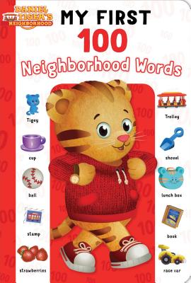 MY 1ST 100 NEIGHBORHOOD WORDS Daniel Tiger's Neighborhood Maggie Testa Jason Fruchter SIMON SPOTLIGHT2018 Board　Books En...