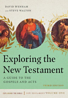 EXPLORING THE NT REVISED THIRD Exploring the Bible David Wenham Steve Walton IVP ACADEMIC2021 Paperback Revised, Third E...