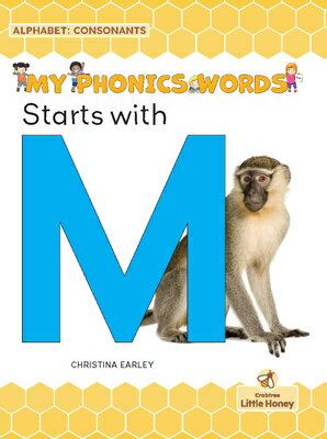 STARTS W/M My Phonics Words ー Alphabet: Consonants Christina Earley LITTLE HONEY2022 Paperback English ISBN：978103964526...