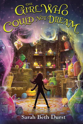 GIRL WHO COULD NOT DREAM Sarah Beth Durst HOUGHTON MIFFLIN2017 Paperback English ISBN：9780544935266 洋書 Books for kids（児童...