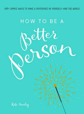 HT BE A BETTER PERSON Kate Hanley ADAMS MEDIA2018 Paperback English ISBN：9781507205266 洋書 Business & SelfーCulture（ビジネス） ...