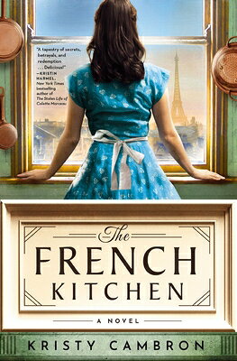 FRENCH KITCHEN Kristy Cambron THOMAS NELSON PUB2025 Paperback English ISBN：9781400345267 洋書 Fiction & Literature（小説＆文芸） ...