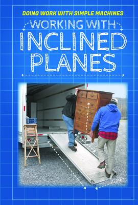 WORKING W/INCLINED PLANES Doing Work with Simple Machines Ronald Machut POWERKIDS PR2019 Paperback English ISBN：97815383...