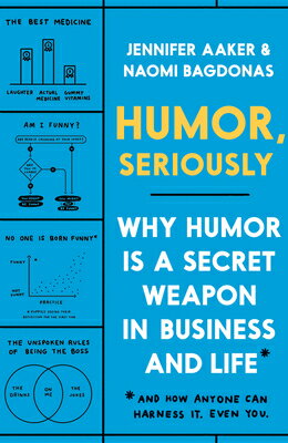 HUMOR SERIOUSLY Jennifer Aaker Naomi Bagdonas DOUBLEDAY & CO2021 Hardcover English ISBN：9780593135280 洋書 Business & Self...