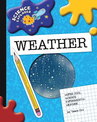 WEATHER Explorer Library: Science Explorer Tamra B. Orr CHERRY LAKE PUB2009 Library　Binding English ISBN：9781602795280 洋...
