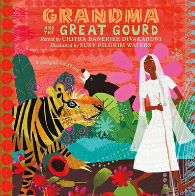 GRANDMA & THE GRT GOURD Chitra Banerjee Divakaruni Susy Pilgrim Waters SQUARE FISH2023 Paperback English ISBN：9781250895...