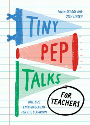 TINY PEP TALKS FOR TEACHERS Tiny Pep Talks Paula Skaggs Josh Linden QUIRK BOOKS2026 Hardcover English ISBN：9781683695295...