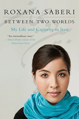 BETWEEN 2 WORLDS HARPER PERENN Roxana Saberi PERENNIAL2011 Paperback Harper Perennia English ISBN：9780061965296 洋書 Ficti...