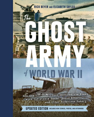 GHOST ARMY OF WWII REV/E Rick Beyer Elizabeth Sayles CHRONICLE PA PR2023 Hardcover Revised English ISBN：9781797225296 洋書...