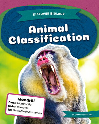 ANIMAL CLASSIFICATION Discover Biology Emma Huddleston ABDO PUB CO2021 Library　Binding English ISBN：9781532195297 洋書 Boo...