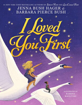 I LOVED YOU 1ST Sisters First Jenna Bush Hager Barbara Pierce Bush Ramona Kaulitzki LITTLE BROWN BOOKS FOR YOUNG R2025 H...