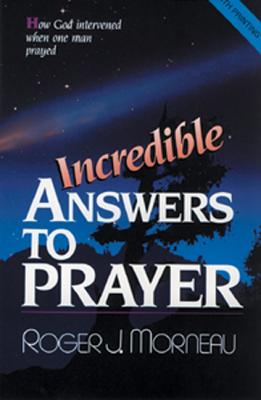 INCREDIBLE ANSW TO PRAYER Roger J. Morneau REVIEW & HERALD PUB1990 Paperback English ISBN：9780828005302 洋書 Social Scienc...