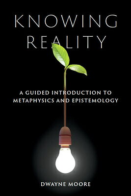 KNOWING REALITY Dwayne Moore BROADVIEW PR INC2023 Paperback English ISBN：9781554815302 洋書 Social Science（社会科学） Philosophy