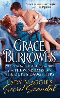 LADY MAGGIES SECRET SCANDAL Windhams: The Duke's Daughters Grace Burrowes SOURCEBOOKS CASABLANCA2020 Mass　Market　Paperbo...