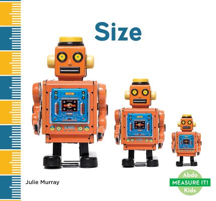 SIZE Measure It! Julie Murray ABDO KIDS JUNIOR2019 Library　Binding English ISBN：9781532185304 洋書 Books for kids（児童書） Juv...