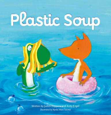 PLASTIC SOUP Judith Koppens Nynke Mare Talsma Andy Engel CLAVIS PUB2020 Hardcover English ISBN：9781605375304 洋書 Books fo...