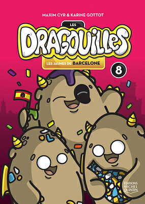 FREーLES JAUNES DE BARCELONE Les Dragouilles Karine Gottot Maxim Cyr QUINTIN MICHEL2026 Paperback French ISBN：97828943553...