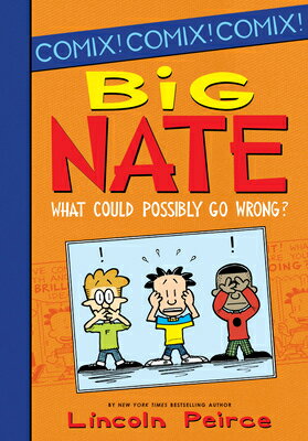 BIG NATE WHAT COULD POSSIBLY G Big Nate Lincoln Peirce Lincoln Peirce SPOTLIGHT2021 Library　Binding English ISBN：9781532...