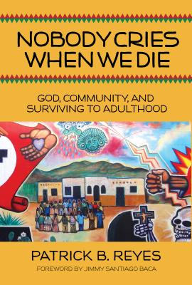 NOBODY CRIES WHEN WE DIE Patrick B. Reyes CHALICE PR2016 Paperback English ISBN：9780827225312 洋書 Social Science（社会科学） Re...