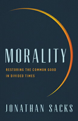 MORALITY Jonathan Sacks BASIC BOOKS2020 Hardcover English ISBN：9781541675315 洋書 Social Science（社会科学） Political Science