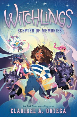 SCEPTER OF MEMORIES (WITCHLING Witchlings Claribel A. Ortega SCHOLASTIC2025 Hardcover English ISBN：9781546145318 洋書 Book...