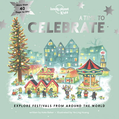 LONELY PLANET KIDS A TIME TO C Lonely Planet Kids Kate Baker Ya Ling Huang LONELY PLANET PUB2022 Board　Books English ISB...