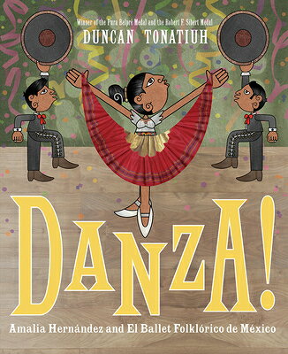 DANZA Duncan Tonatiuh ABRAMS2017 Hardcover English ISBN：9781419725326 洋書 Books for kids（児童書） Juvenile Nonfiction