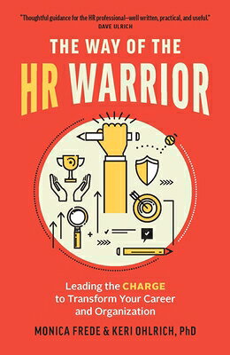 WAY OF THE HR WARRIOR Monica Frede Keri Ohlrich WONDERWELL2018 Paperback English ISBN：9781928055327 洋書 Business & SelfーC...