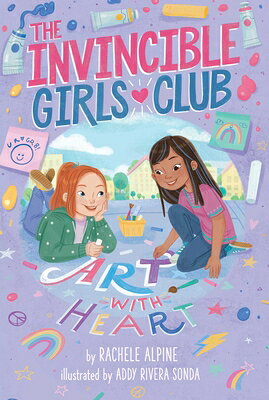 ART W/HEART The Invincible Girls Club Rachele Alpine Addy Rivera Sonda ALADDIN2021 Paperback English ISBN：9781534475328 ...