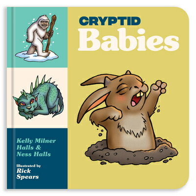 CRYPTID BABIES Cryptid Book Kelly Milner Halls Ness Halls Rick Spears LITTLE BIGFOOT2025 Board　Books English ISBN：978163...
