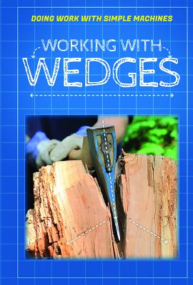 WORKING W/WEDGES Doing Work with Simple Machines Ronald Machut POWERKIDS PR2019 Paperback English ISBN：9781538345344 洋書 ...