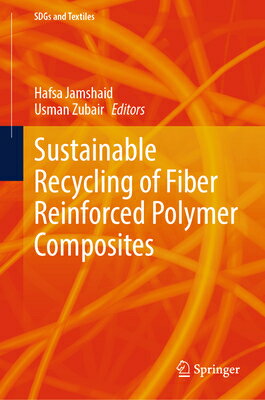SUSTAINABLE RECYCLING OF FIBER Sdgs and Textiles Hafsa Jamshaid Usman Zubair SPRINGER2025 Hardcover English ISBN：9789819...