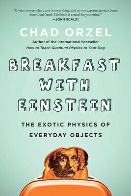 BREAKFAST W/EINSTEIN Chad Orzel BENBELLA BOOKS2018 Paperback English ISBN：9781946885357 洋書 Computers & Science（コンピューター＆科...