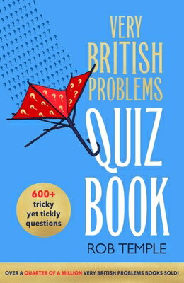 VERY BRITISH PROBLEMS QUIZ BK Rob Temple SPHERE2025 Paperback English ISBN：9780751585360 洋書 NonーClassifiable（その他）