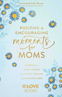 POSITIVE & ENCOURAGING MOMENTS KーLove Books Suzanne Gosselin Cece Winans K LOVE2026 Paperback English ISBN：9781637635360...