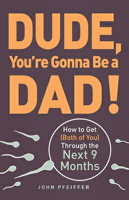 DUDE YOURE GONNA BE A DAD John Pfeiffer ADAMS MEDIA2011 Paperback English ISBN：9781440505362 洋書 Family life & Comics（生活＆...