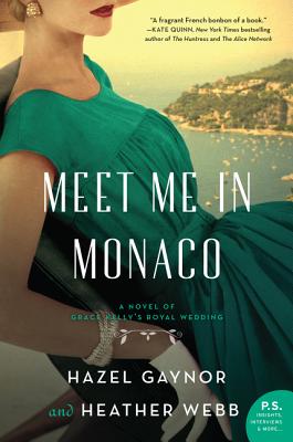 MEET ME IN MONACO Hazel Gaynor Heather Webb WILLIAM MORROW2019 Paperback English ISBN：9780062885364 洋書 Fiction & Literat...