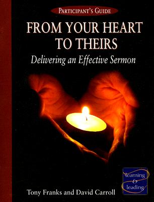FROM YOUR HEART TO THEIRS PART Tony Franks David Carroll DISCIPLESHIP RESOURCES2008 Paperback English ISBN：9780881775365...