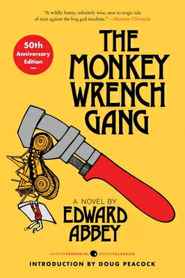 MONKEY WRENCH GANG 50TH ANNIV Perennial Classics Edward Abbey Doug Peacock PERENNIAL2025 Paperback English ISBN：97800634...