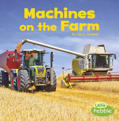 MACHINES ON THE FARM Farm Facts Lisa J. Amstutz PEBBLE BOOKS2019 Paperback English ISBN：9781977105370 洋書 Books for kids（...