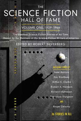 SCI FIC HALL OF FAME VOLUME 1 SF Hall of Fame Robert Silverberg Robert Silverberg TOR BOOKS2005 Paperback English ISBN：9...