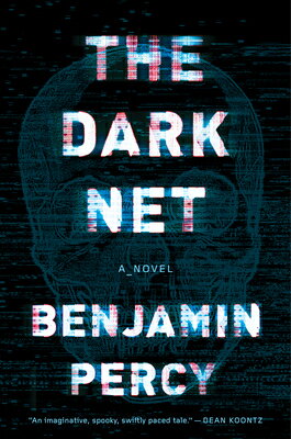 DARK NET Benjamin Percy MARINER BOOKS2018 Paperback English ISBN：9781328915375 洋書 Fiction & Literature（小説＆文芸） Fiction
