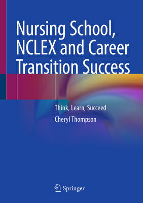NURSING SCHOOL NCLEX & CAREER Cheryl Thompson SPRINGER NATURE2025 Hardcover English ISBN：9783031855375 洋書 Computers & Sc...