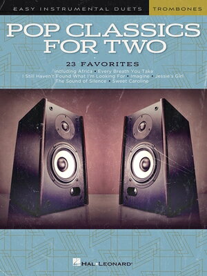 POP CLASSICS FOR 2 TROMBONES Mark Phillips HAL LEONARD PUB CO2020 Paperback English ISBN：9781540065377 洋書 Art & Entertai...