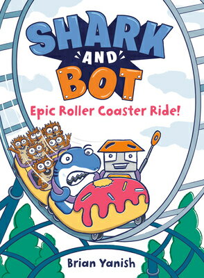 SHARK & BOT #4 EPIC ROLLER COA Shark and Bot Brian Yanish RANDOM HOUSE2023 Hardcover English ISBN：9780593485378 洋書 Books...