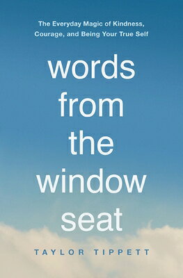 WORDS FROM THE WINDOW SEAT Taylor Tippett THOMAS NELSON PUB2021 Paperback English ISBN：9781400225378 洋書 Social Science（社...