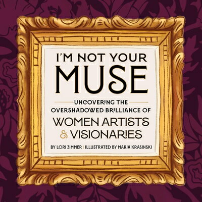 IM NOT YOUR MUSE Lori Zimmer Maria Krasinski RUNNING PR BOOK PUBL2025 Hardcover English ISBN：9780762485383 洋書 Art & Ente...